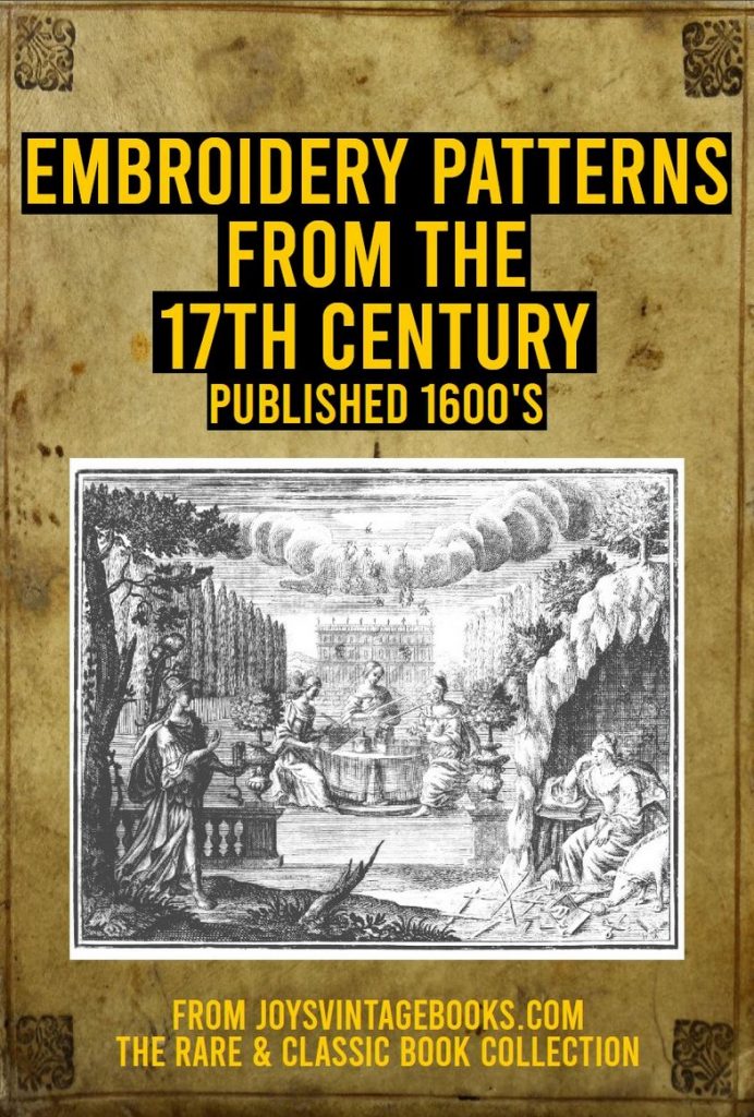 Embroidery Patterns From the 17th Century Published in the late 1600’s ...